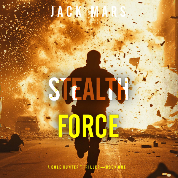 Stealth Force (A Cole Hunter Action Thriller—Book 1) | Free Internet Radio | TuneIn