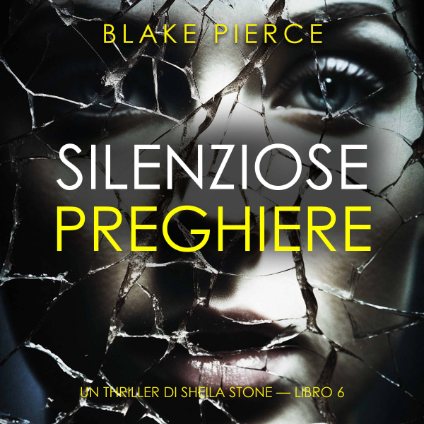 Silenziose Preghiere (Un thriller di Sheila Stone — Libro 6) | Free ...