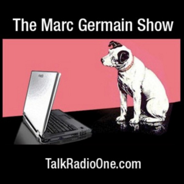 The Marc Germain Show – TalkRadioOne | Listen to Podcasts On Demand ...