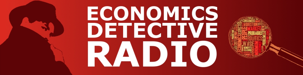 Economics Detective Radio | Listen to Podcasts On Demand Free | TuneIn
