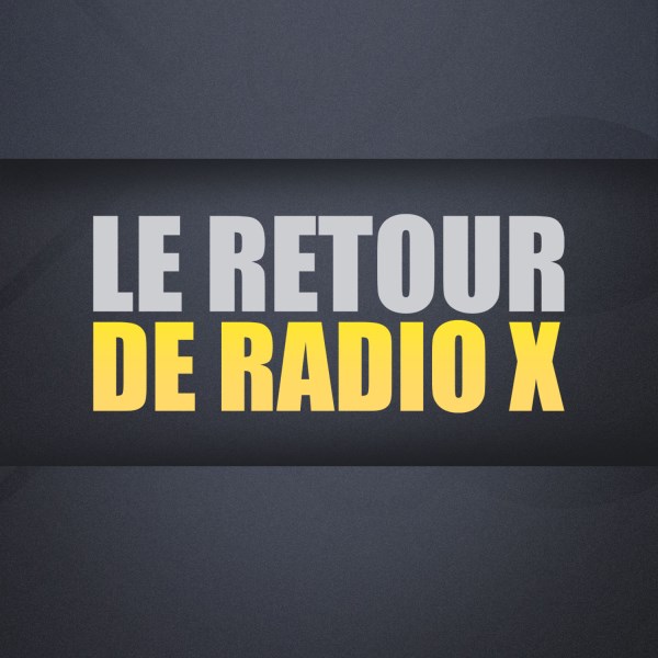 Le Retour de Radio X | Free Internet Radio | TuneIn