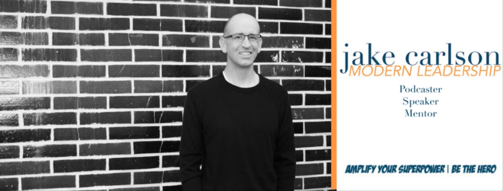 Modern Leadership with Jake Carlson | Listen to Podcasts On Demand Free ...