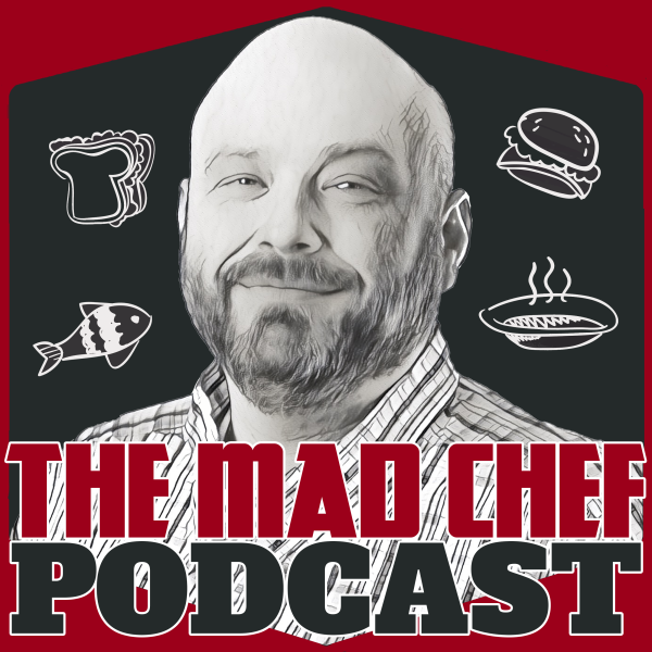 The Mad Chef Podcast | Listen to Podcasts On Demand Free | TuneIn