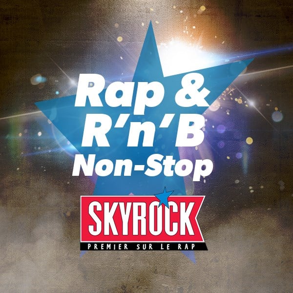 Skyrock Rap & RnB Non-Stop | Free Internet Radio | TuneIn