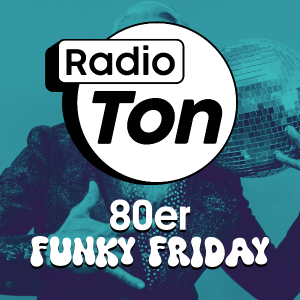 Radio Ton - 80er Funky Friday | Free Internet Radio | TuneIn